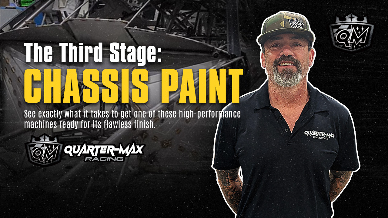 The Third Stage: Prepping the Chassis for Paint with Quarter-Max Racing ...