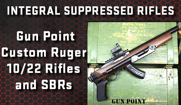 Integrally Suppressed Ruger 10/22 Rifles – Hollywood Quiet .22 LR ...