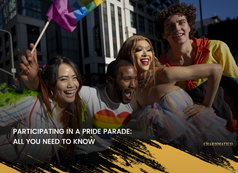 Participating in a Pride Parade: All you need to know - CHARISMATICO.COM