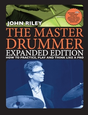 The Master Drummer (Expanded Edition) - John Riley