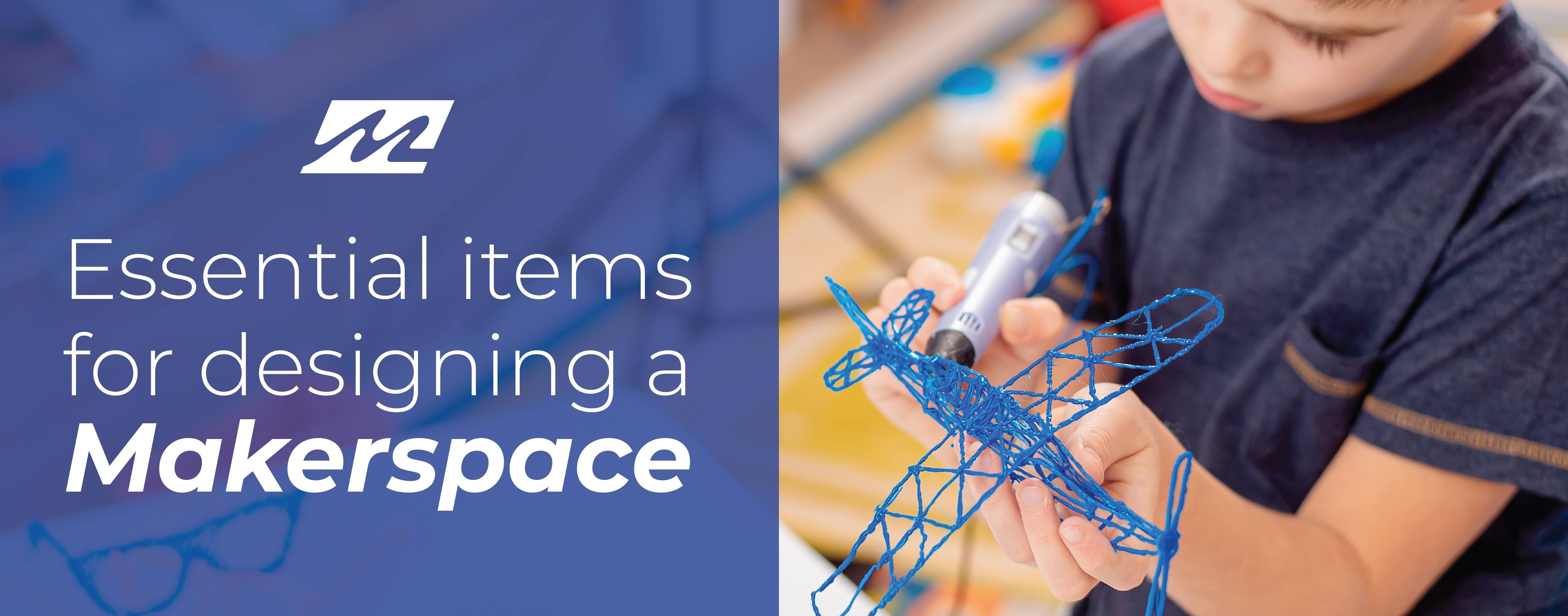 Essential Items You Need to Build a Makerspace - Midwest Technology ...