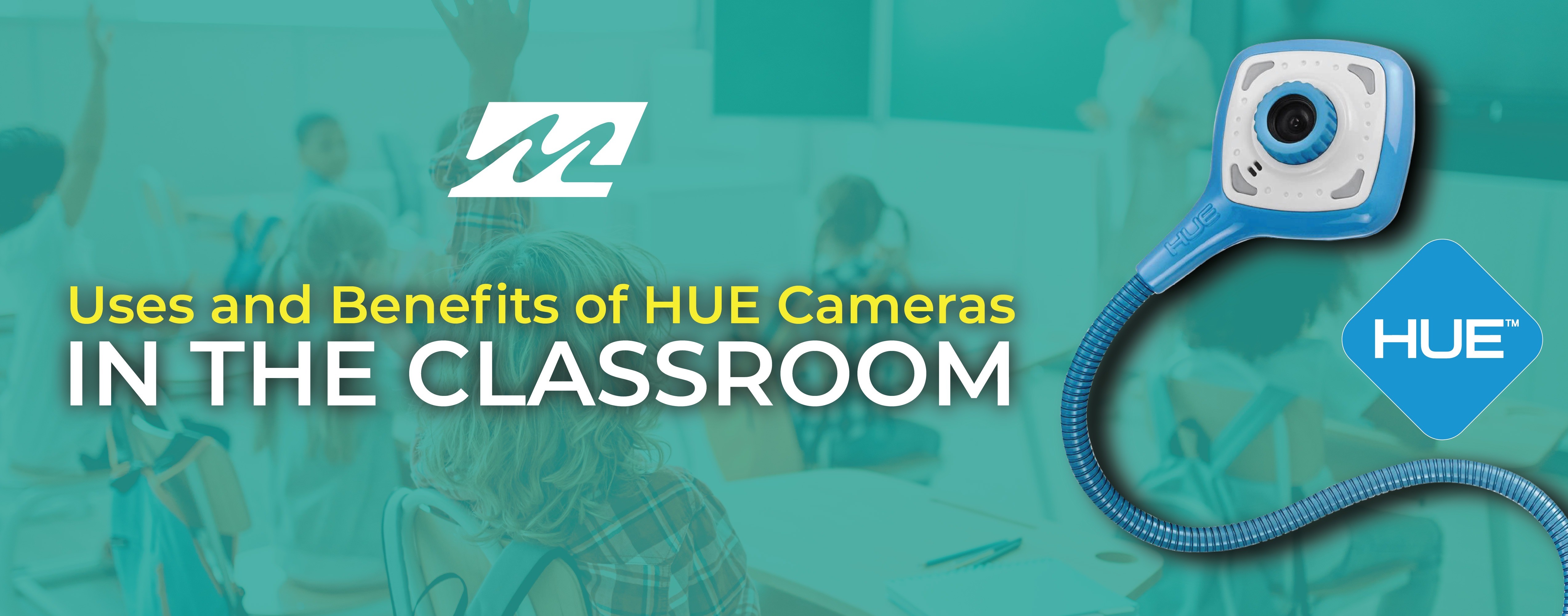 Uses and Benefits of HUE Cameras in the Classroom - Midwest Technology ...