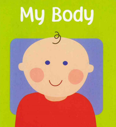 My Body (Mini Board Book) 2.75 x 2.75 x .30 inches - Books By The Bushel