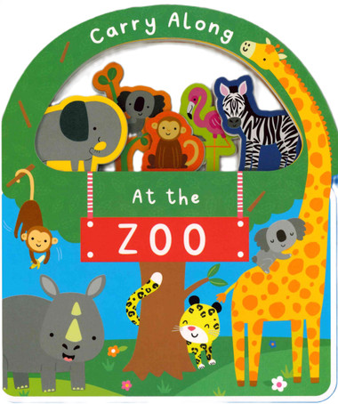 At the Zoo: Carry Along (Board Book) - Books By The Bushel