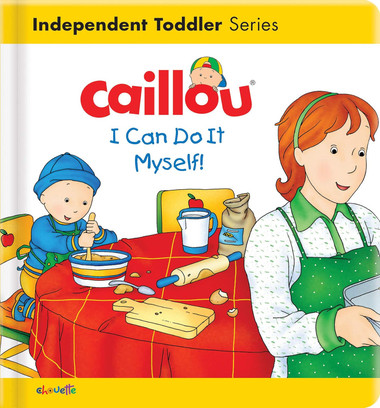 I Can Do It Myself! Caillou (Board Book) - Books By The Bushel