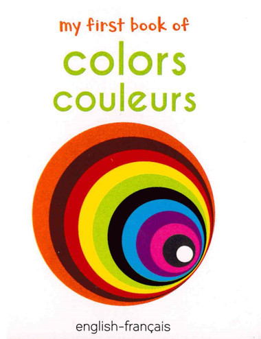 My First Book of Colors (French/English) (Board Book) - Books By The Bushel