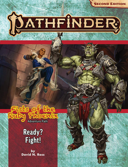 Pathfinder Second Edition Fists of the Ruby Phoenix Ready Fight ...