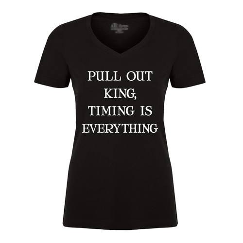Women's Pull Out King Timing Is Everything - Tshirt - The Inked Boys Shop