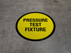 Pressure Test Fixture Floor Sign