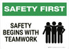 Safety First: Safety Begins with Teamwork - Wall Sign