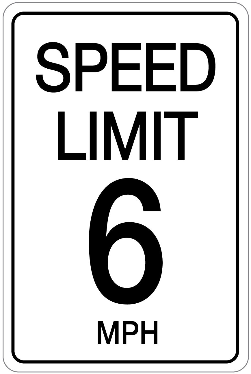 Speed Limit 6 mph - Aluminum Sign