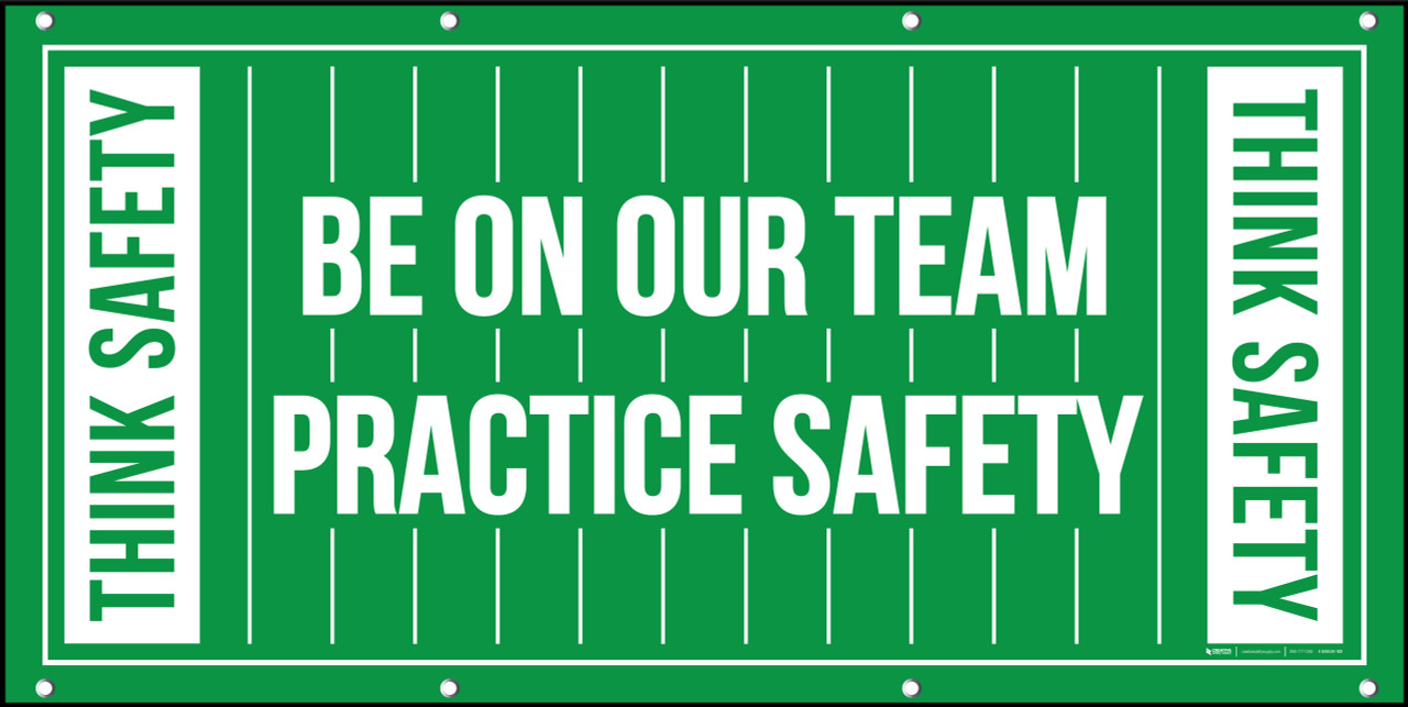 Think Safety - Be On Our Team - Practice Safety Banner