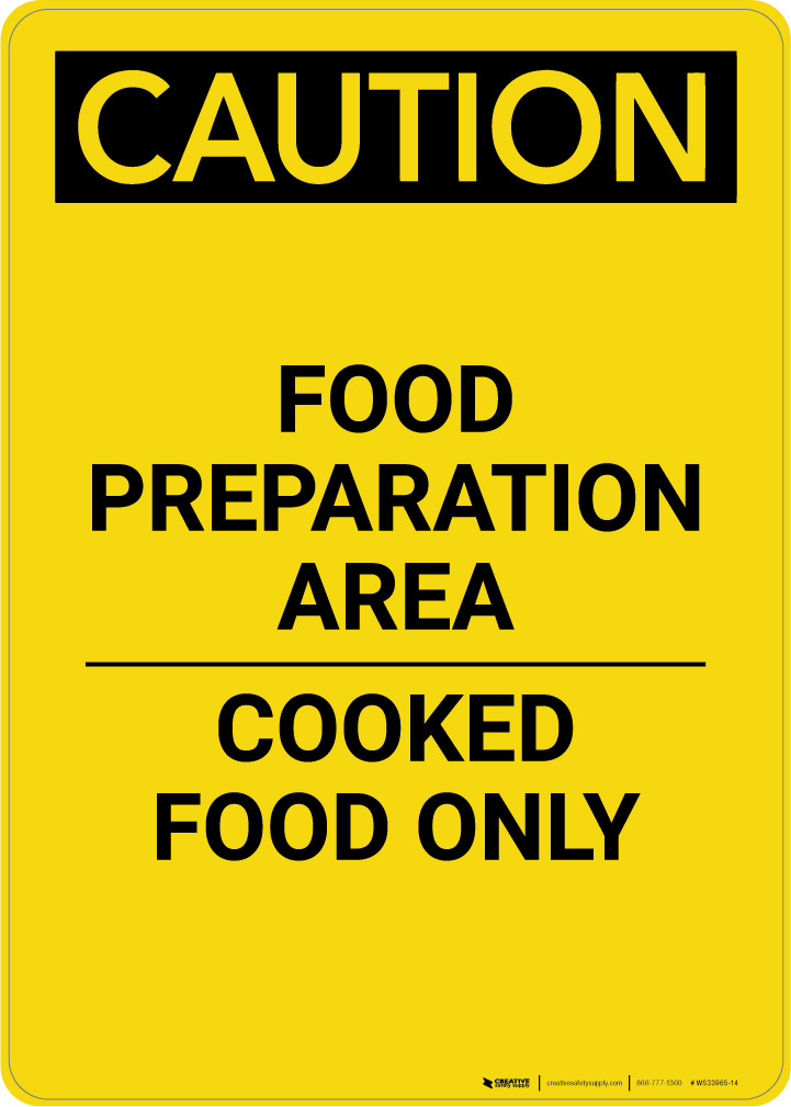Caution: Food Prep Area Cooked Food Only - Portrait Wall Sign