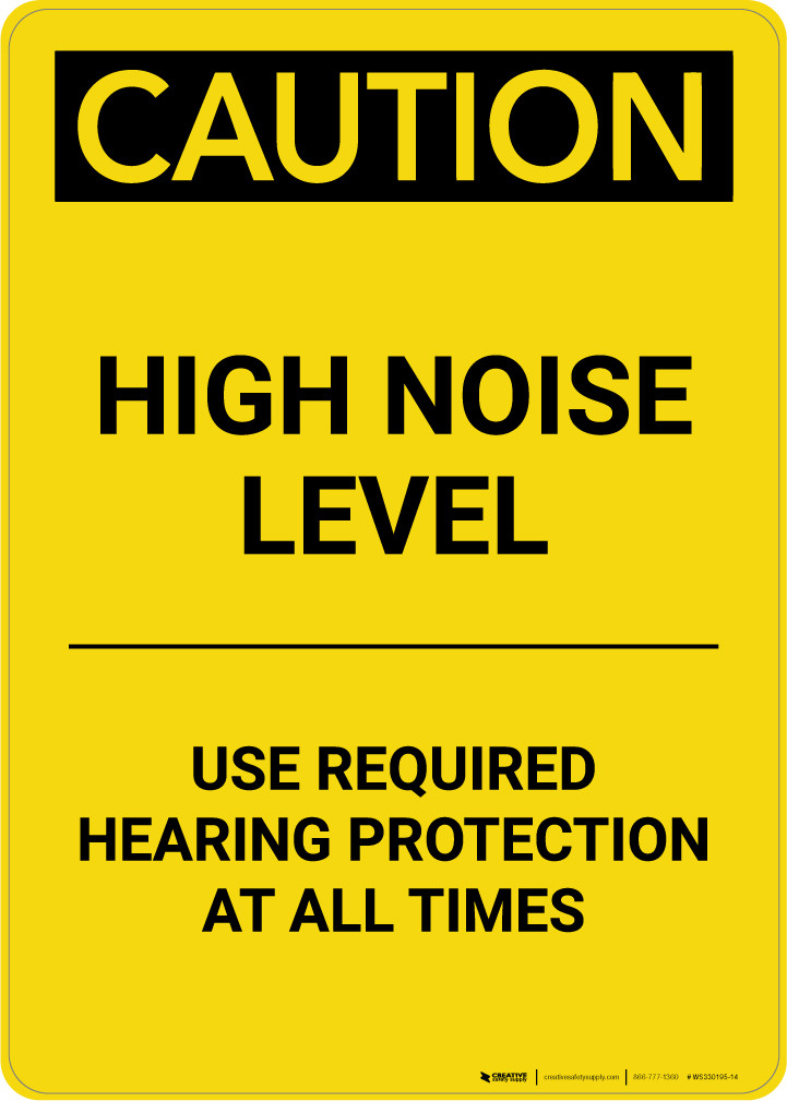 Caution: PPE High Noise Level Use Required Hearing Protection ...