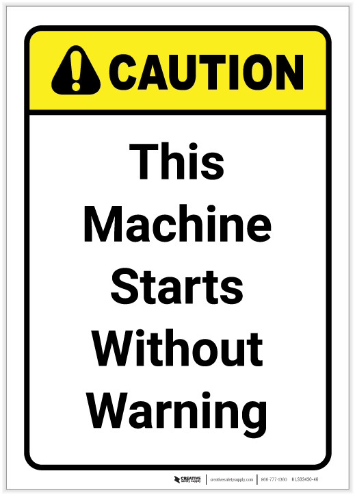Caution: This Machine Starts Without Warning Vertical - Label
