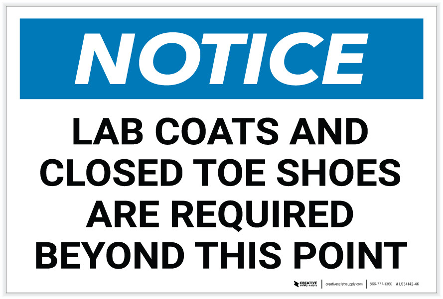 Notice: Lab Coats Closed Toe Shoes Required Beyond this Point - Label