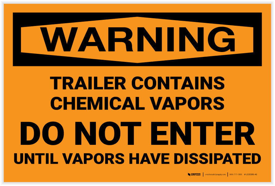 Warning: Trailer Contains Chemical Vapors Do Not Enter - Label