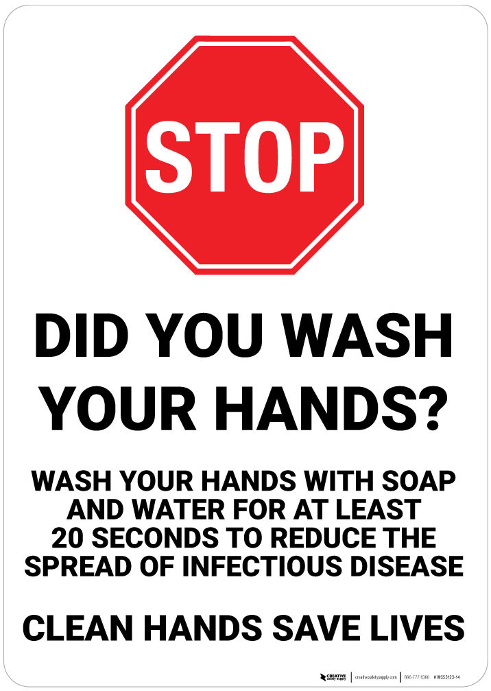STOP: Did You Wash Your Hands? Clean Hands Save Lives - Wall Sign
