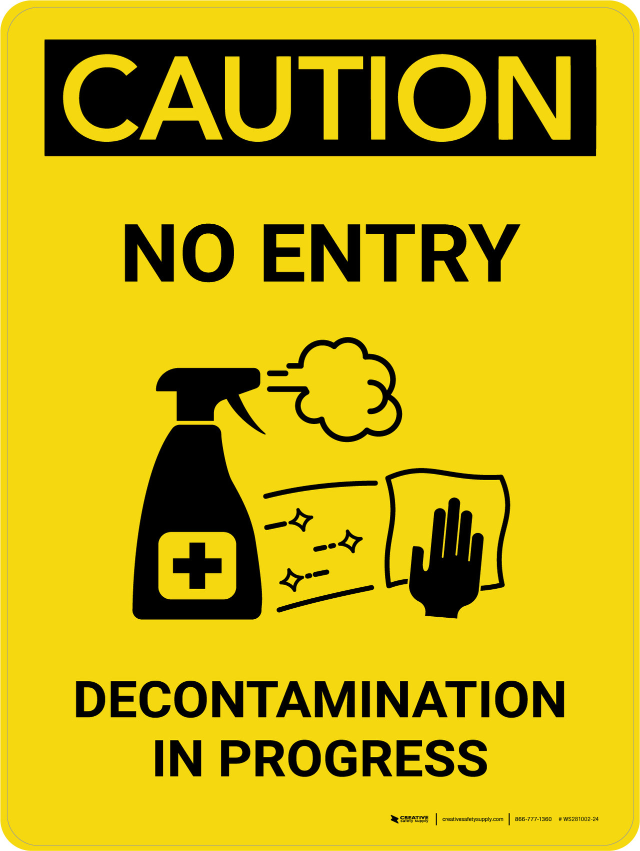Caution No Entry Decontamination In Progress with Icon Portrait - Wall Sign