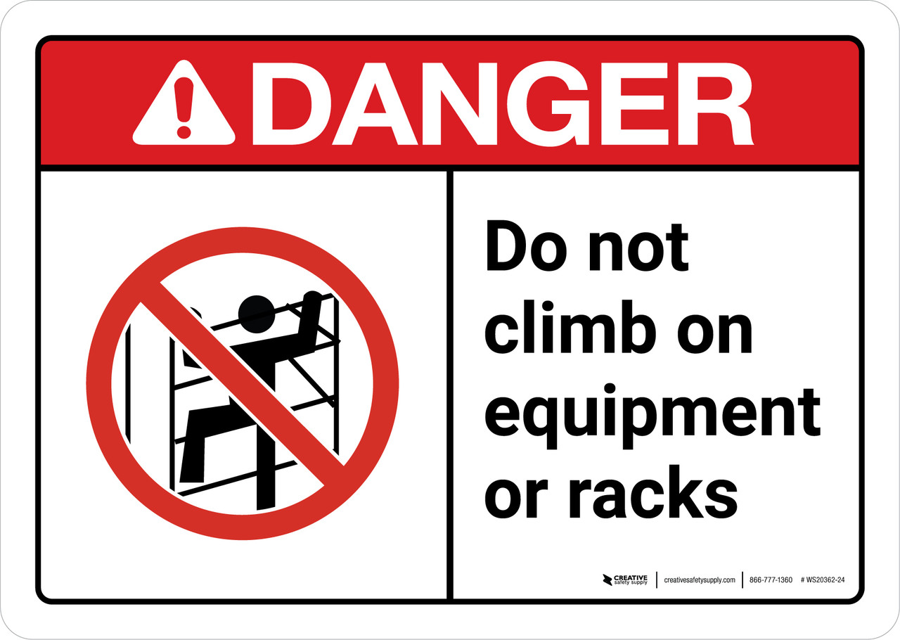 Danger: Do Not Climb On Equipment or Racks with Icon ANSI Landscape ...