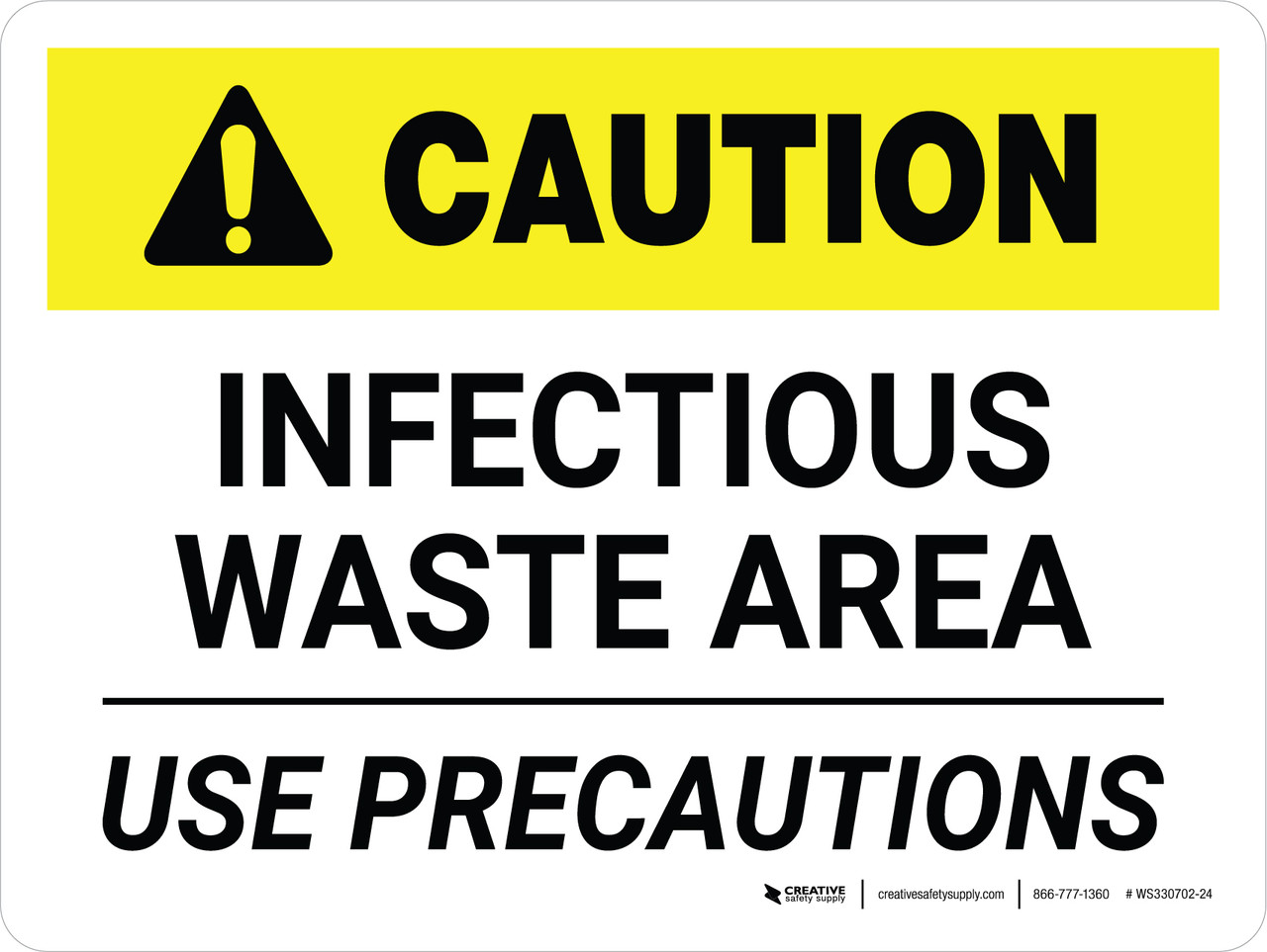 Caution: Infectious Waste Area - Use Precaution Landscape - Wall Sign