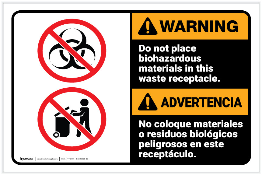 Warning: Do Not Place Biohazardous Materials in Waste Receptacle ...