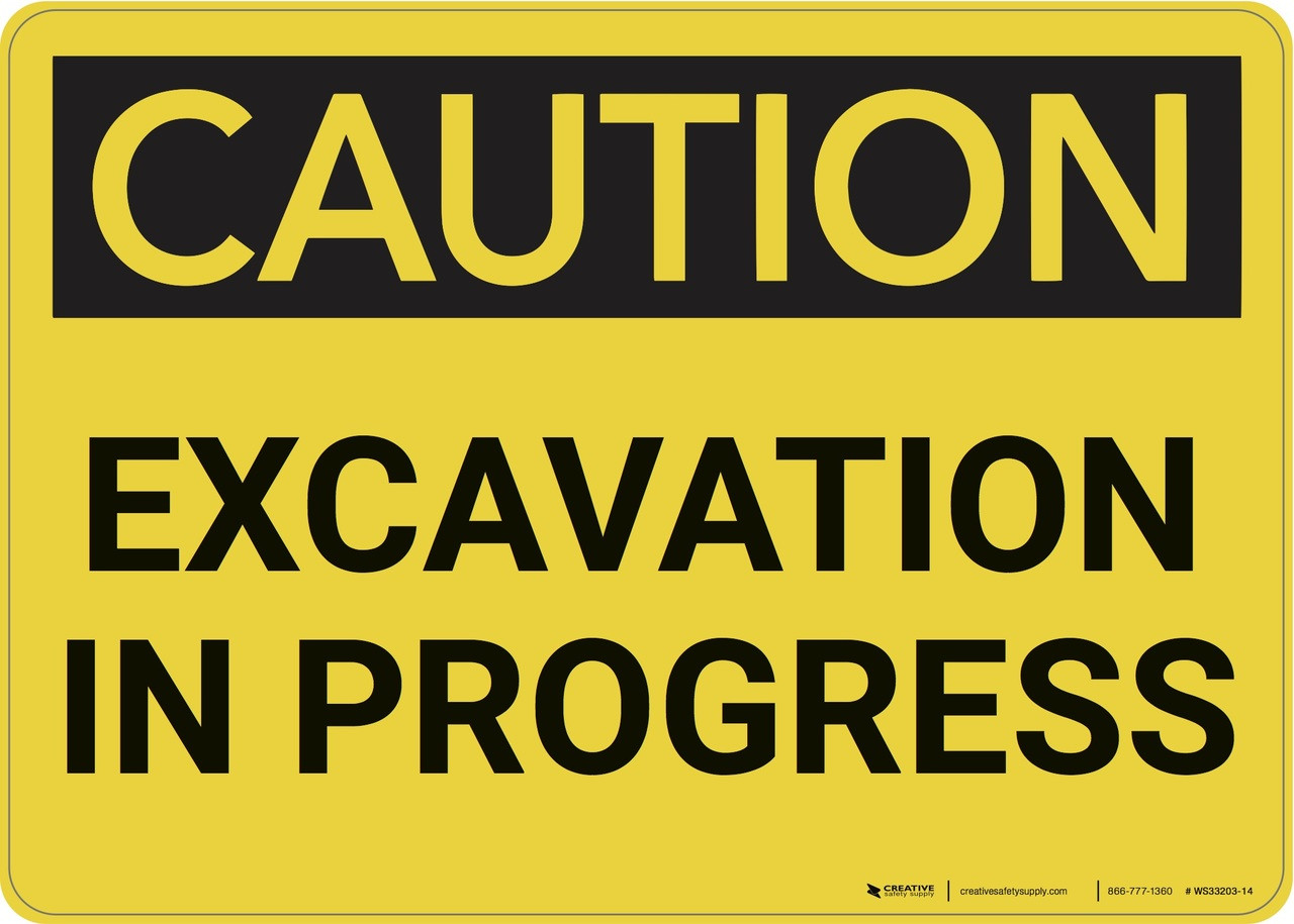 Excavation Signs | Creative Safety Supply