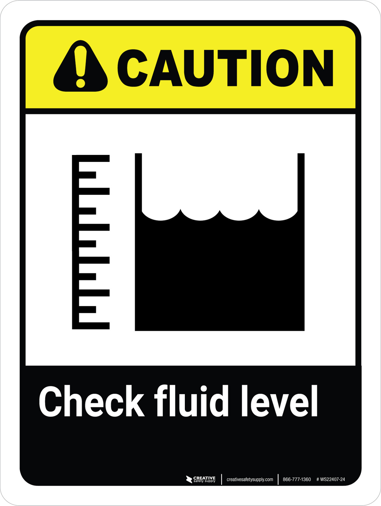 Caution: Check Fluid Level with Icon Portrait - Wall Sign | Creative ...