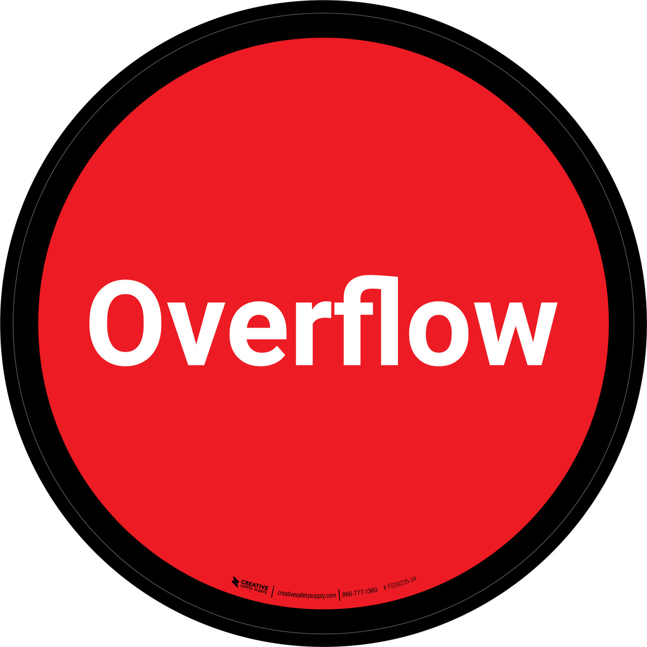 Overflow - Red Circle - Floor sign | Creative Safety Supply