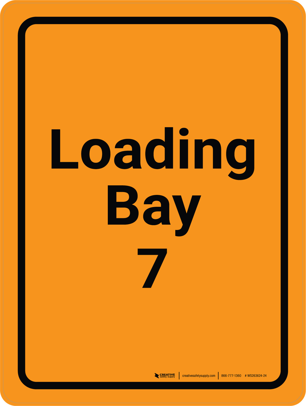 Loading Bay 7 Orange Portrait - Wall Sign | Creative Safety Supply