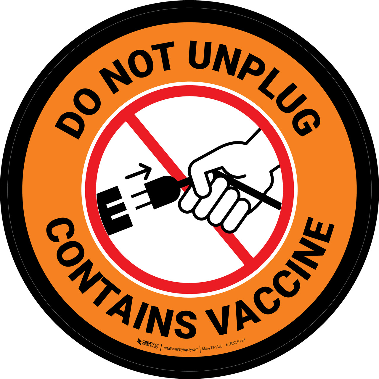 Do Not Unplug - Contains Vaccine Orange Circular - Floor Sign