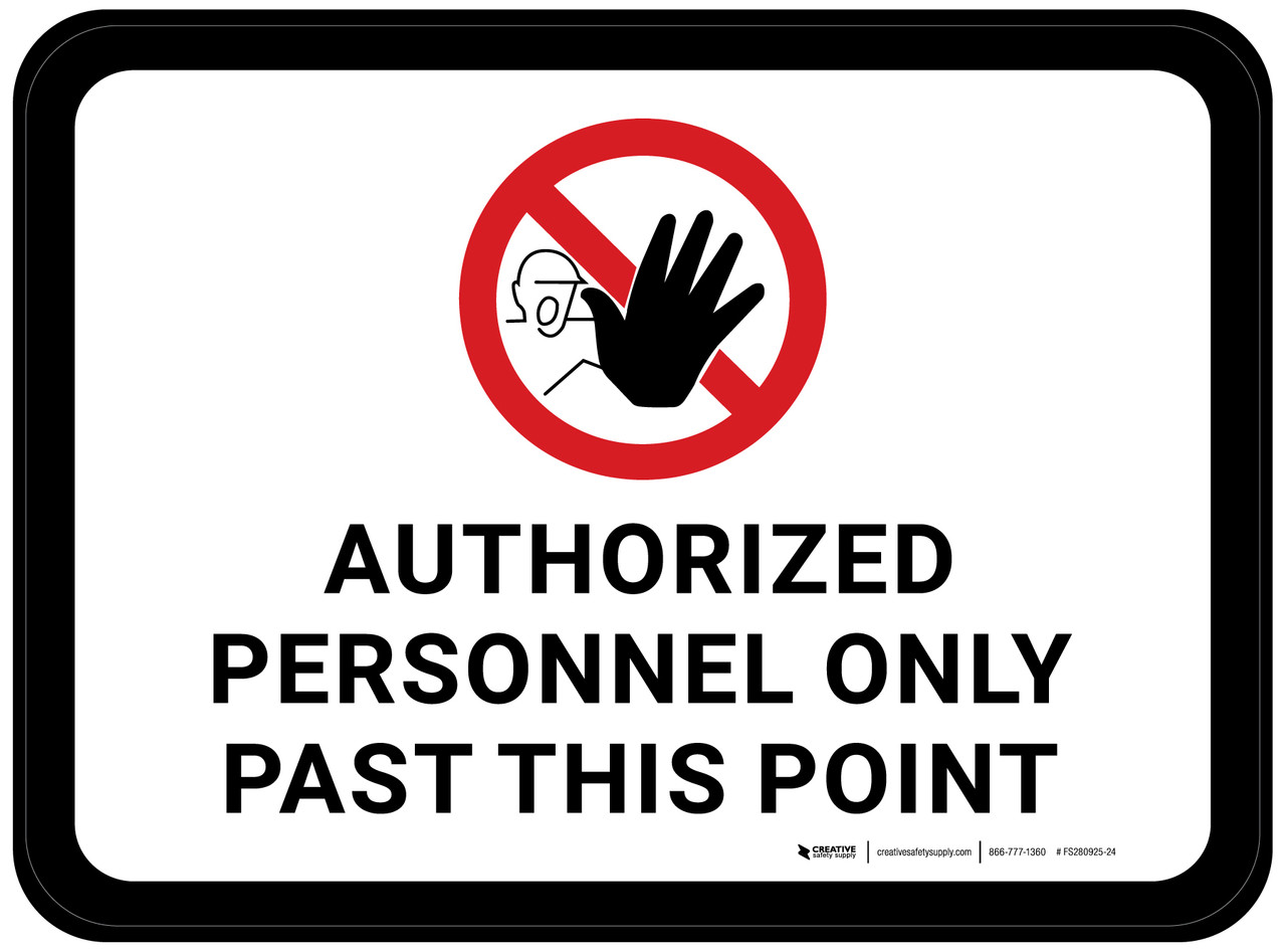 Authorized Personnel: Only Past This Point with Icon Rectangular ...