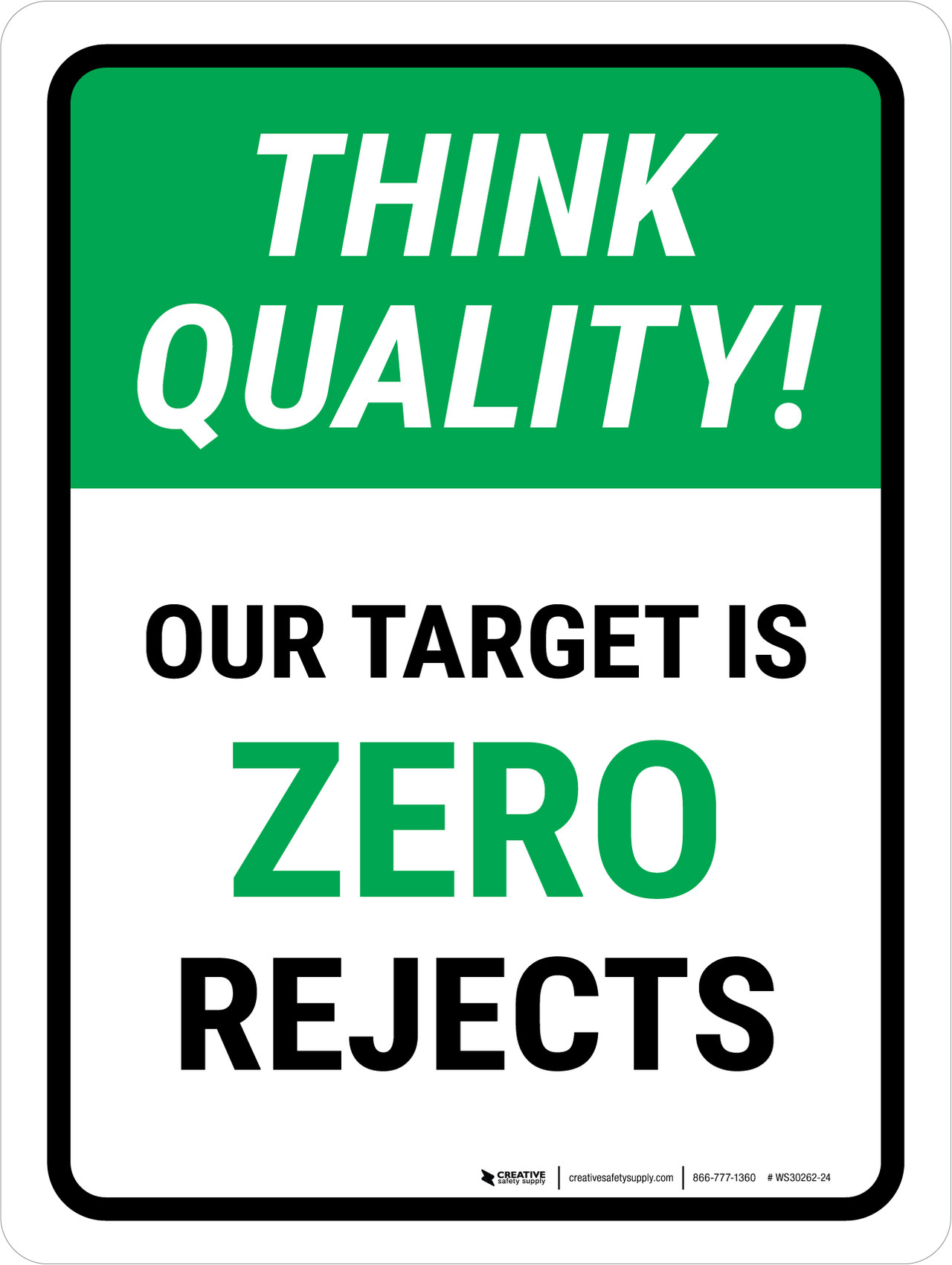 Think Quality: Our target is zero rejects Portrait - Wall Sign