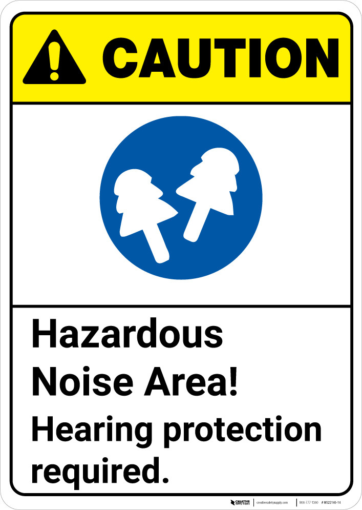 Caution: Hazardous Noise Area Hearing Protection Required ANSI - Wall Sign