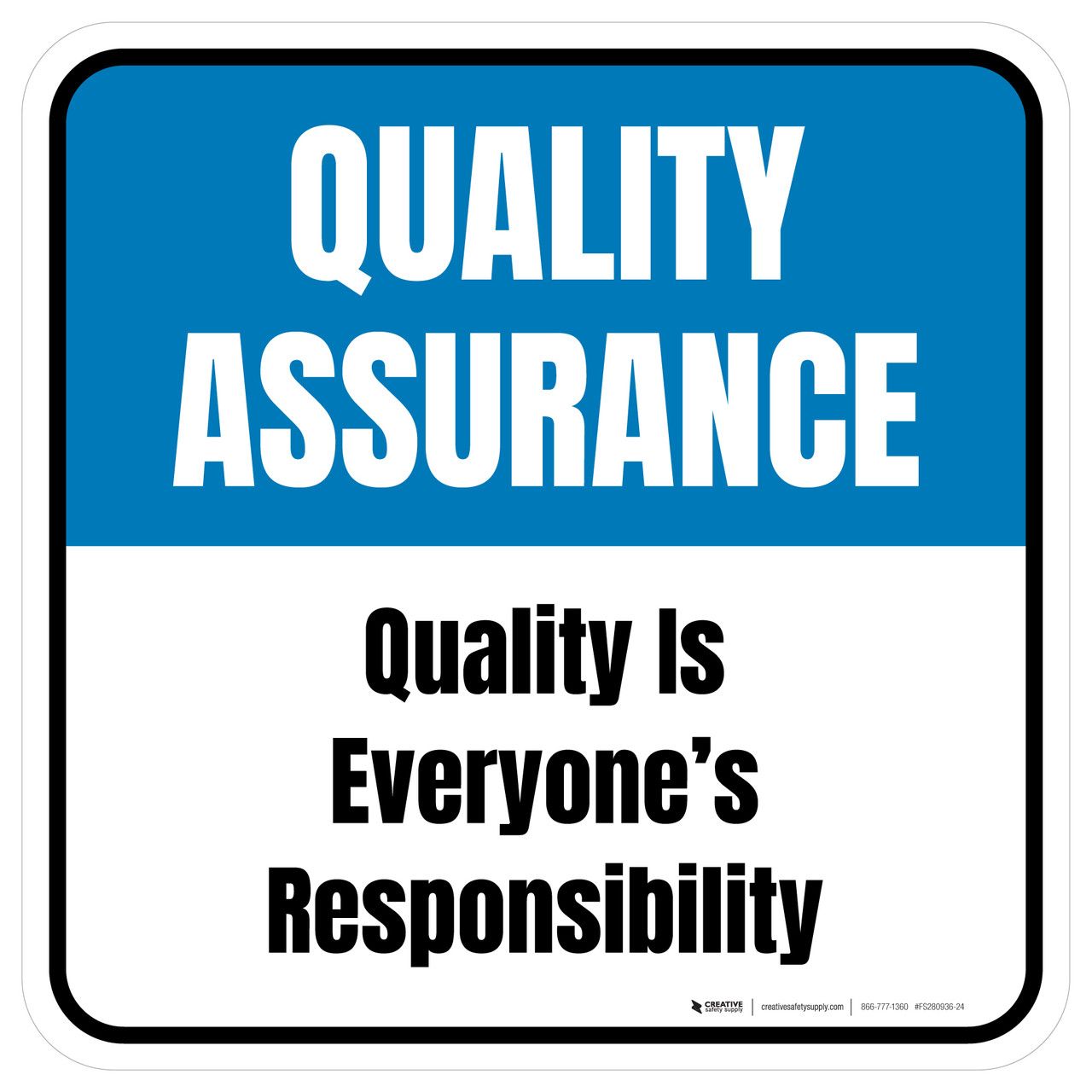 Quality Assurance: Quality Is Everyone's Responsibility Square - Floor Sign