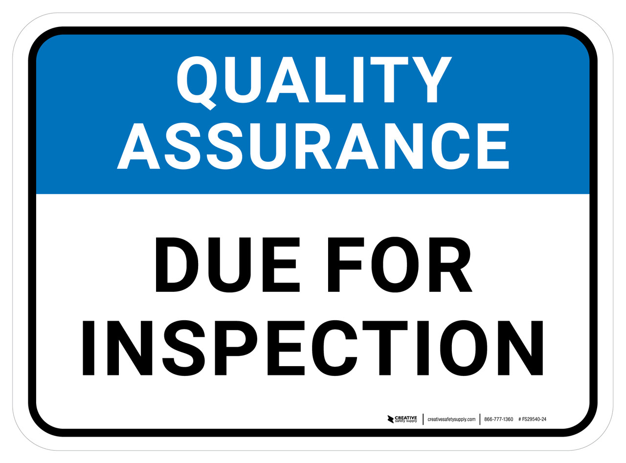 Quality Assurance: Due For Inspection Rectangular - Floor Sign