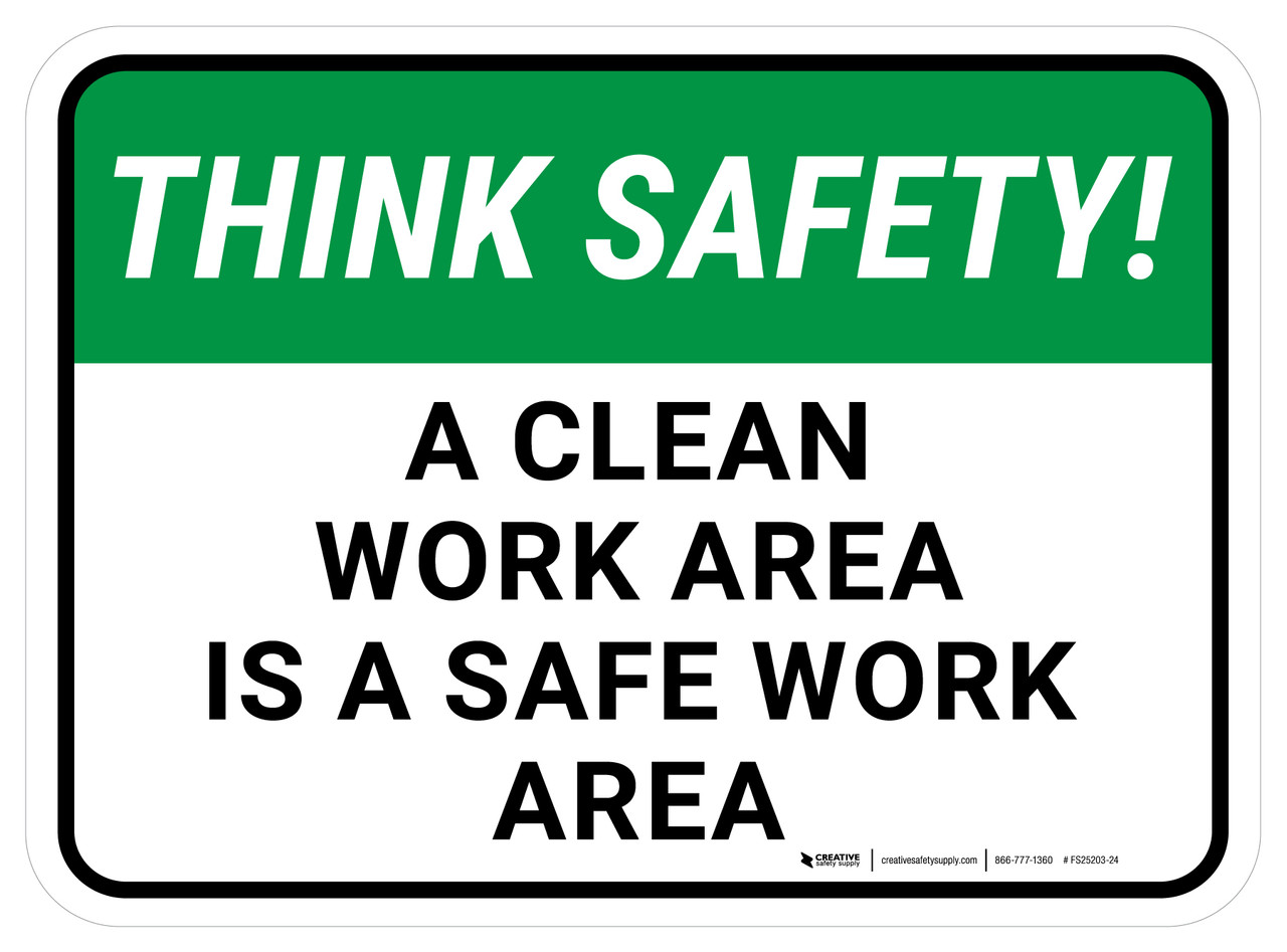 Think Safety: A Clean Work Area Is A Safe Work Area Rectangular - Floor ...