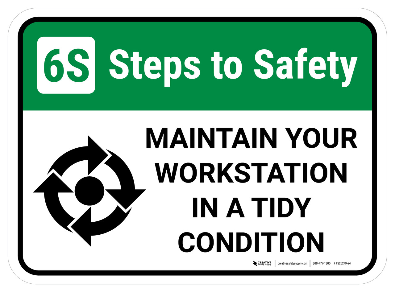 6S Steps to Safety: Maintain your Workstation in a tidy Condition with ...