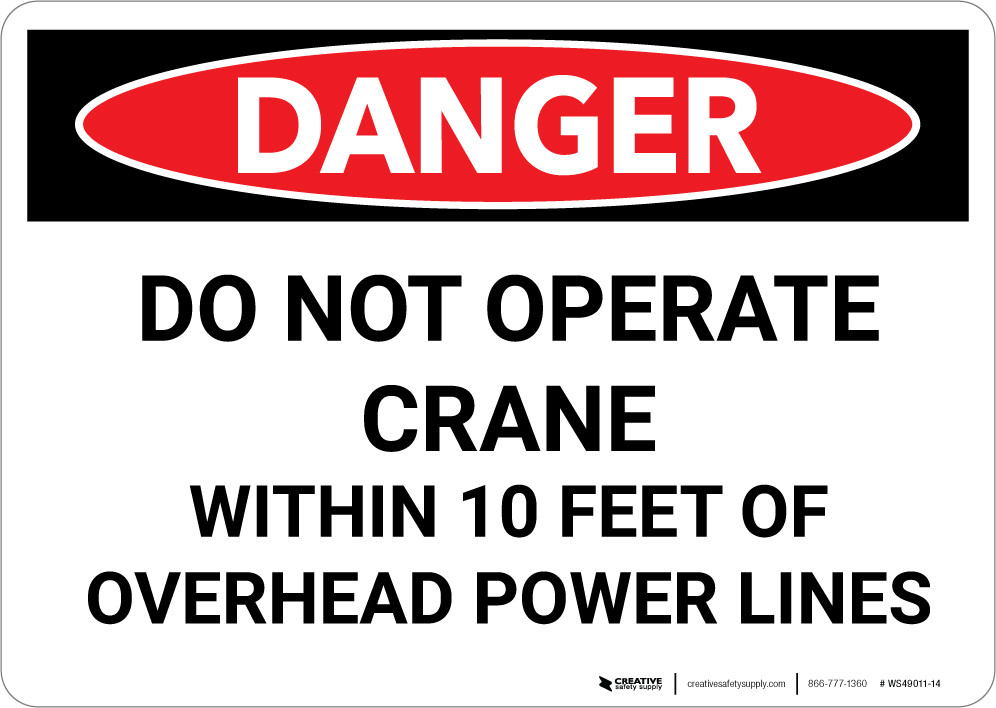 Danger: Do Not Operate Crane Within 10 Feet of Power Lines - Wall Sign