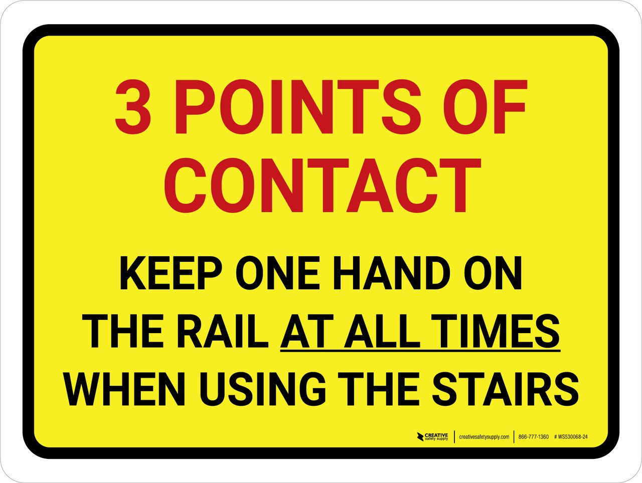 3 Points Of Contact Keep One Hand On The Rail At All Times Landscape ...