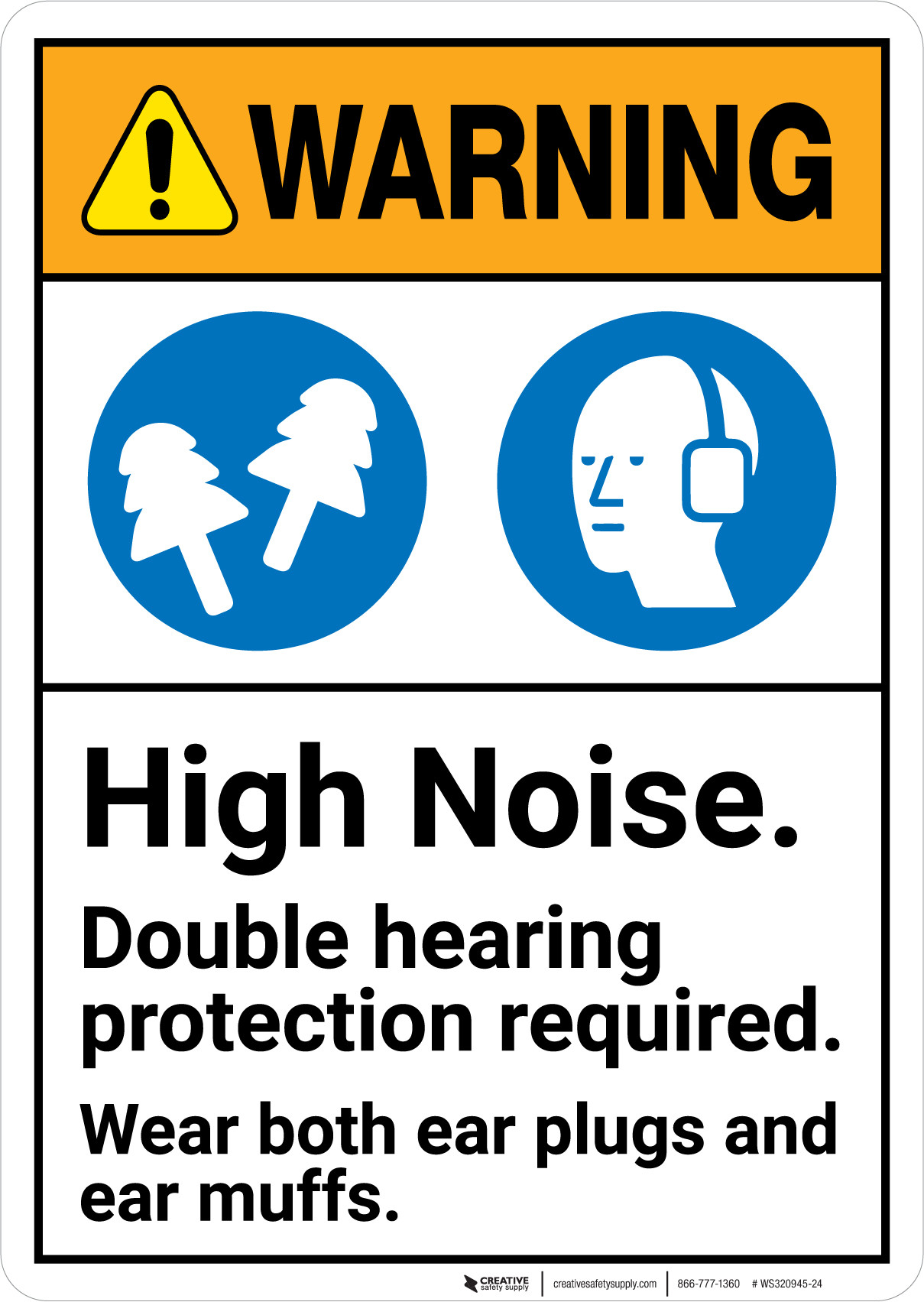 Warning: High Noise Double Hearing Protection Required Portrait - Wall Sign