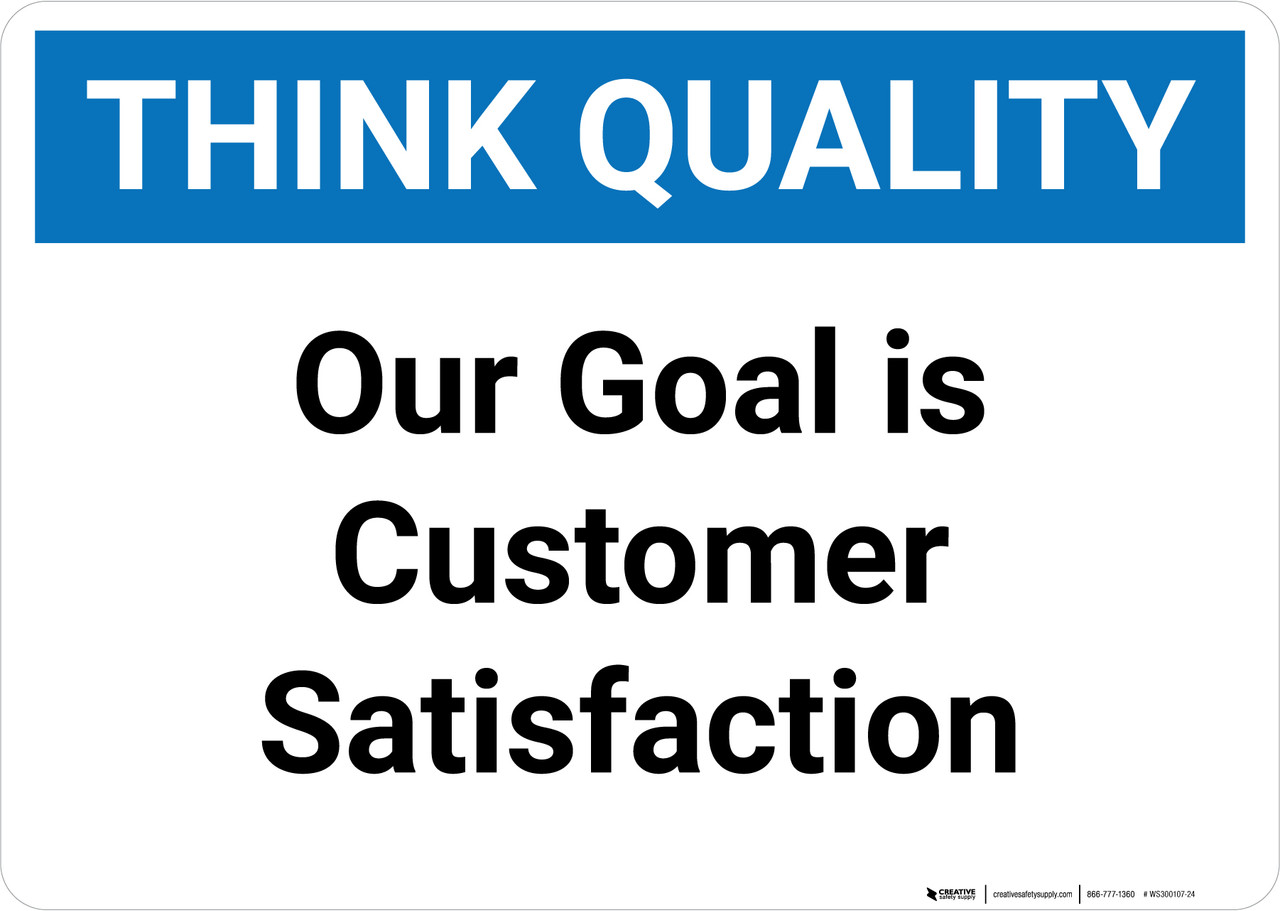 Think Quality: Our Goal is Customer Satisfaction (Blue) Landscape ...