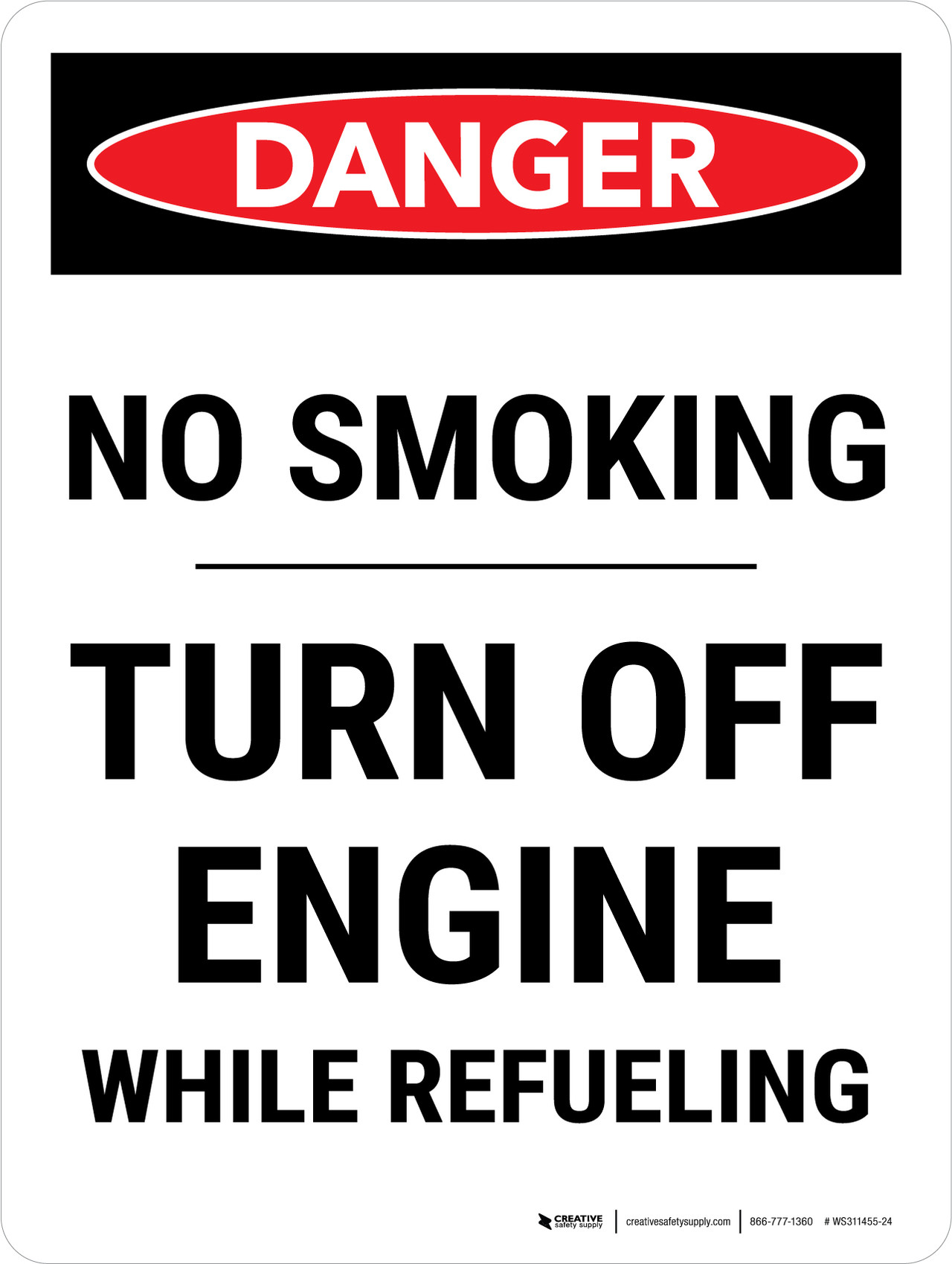Danger: No Smoking Turn Off Engine Refueling Portrait - Wall Sign