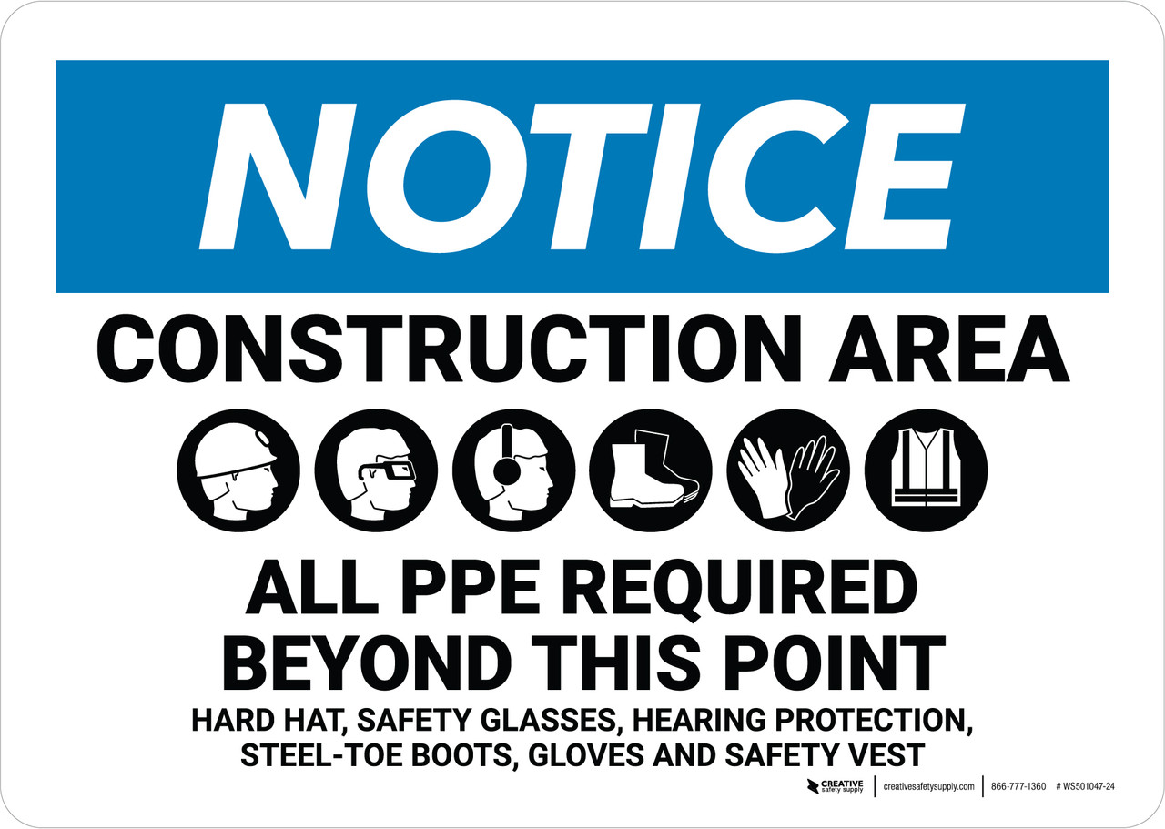 Notice: Construction Area - All PPE Required Beyond This Point with ...