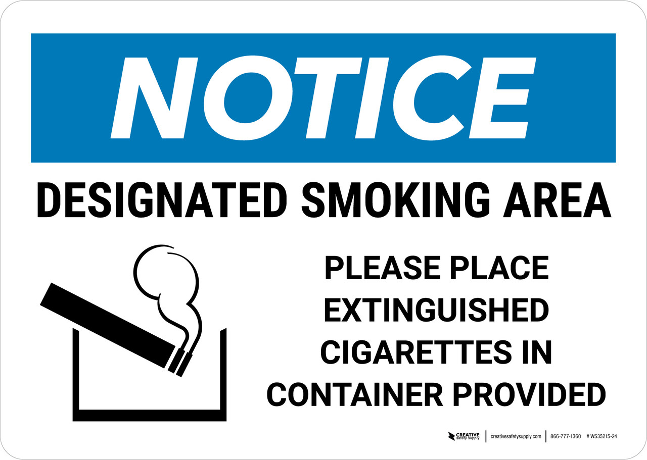 Notice: Designated Smoking Area - Please Place Extinguished Cigarettes ...