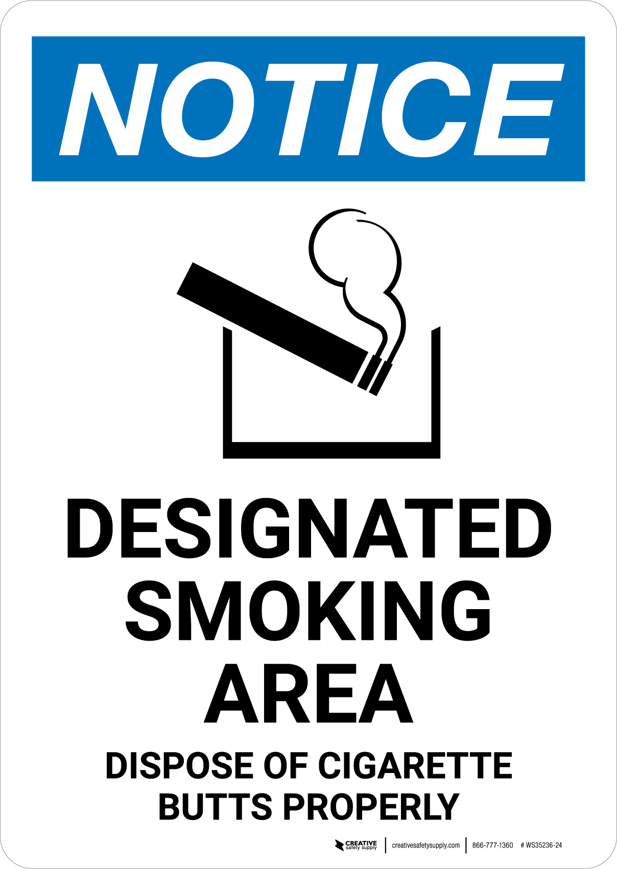 Notice: Designated Smoking Area - Dispose of Cigarette Butts Properly ...