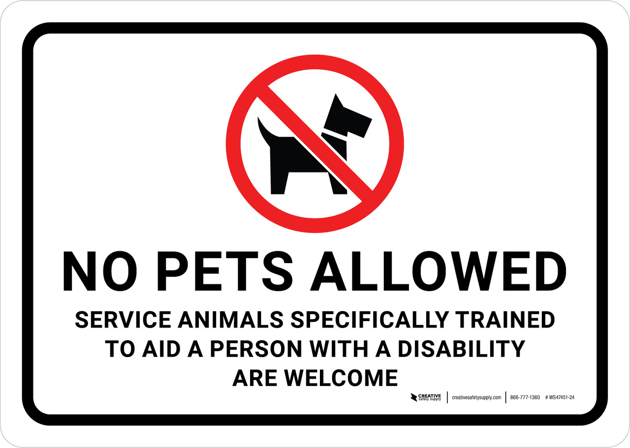No Pets Allowed Service Animals Trained to Aid a Person with a ...