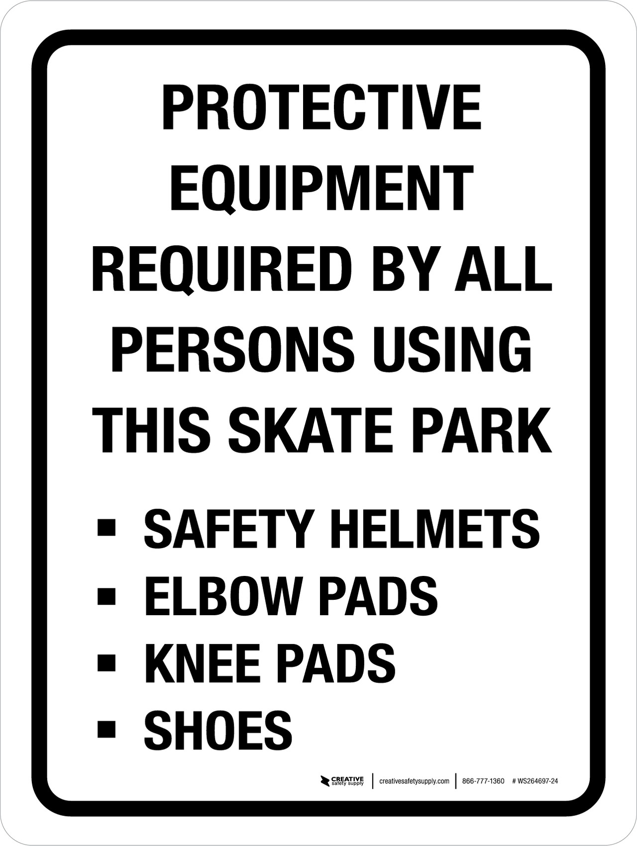 Protective Equipment Required By All Persons Using This Skate Park ...