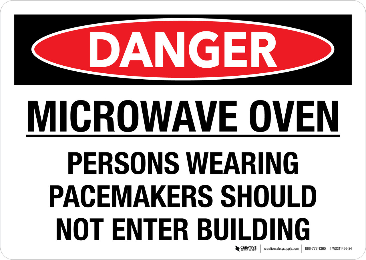 Danger: Microwave Oven Persons Wearing Pacemakers Should Not Enter ...