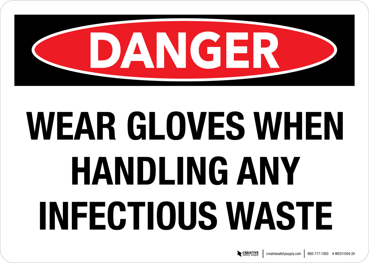 Danger: Wear Gloves When Handling Any Infectious Waste Landscape - Wall ...